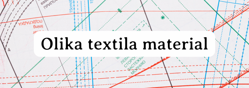 Beskrivning av olika textila material